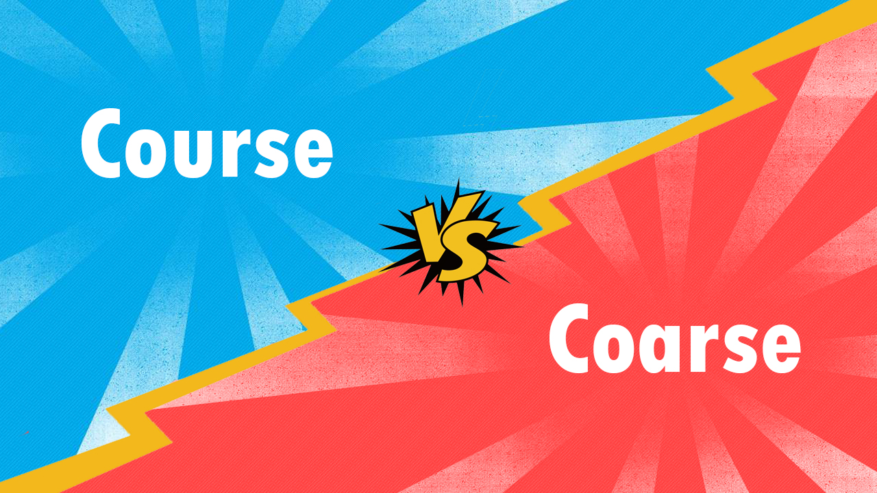 Grammar Corner: Course vs. Coarse | Though Education